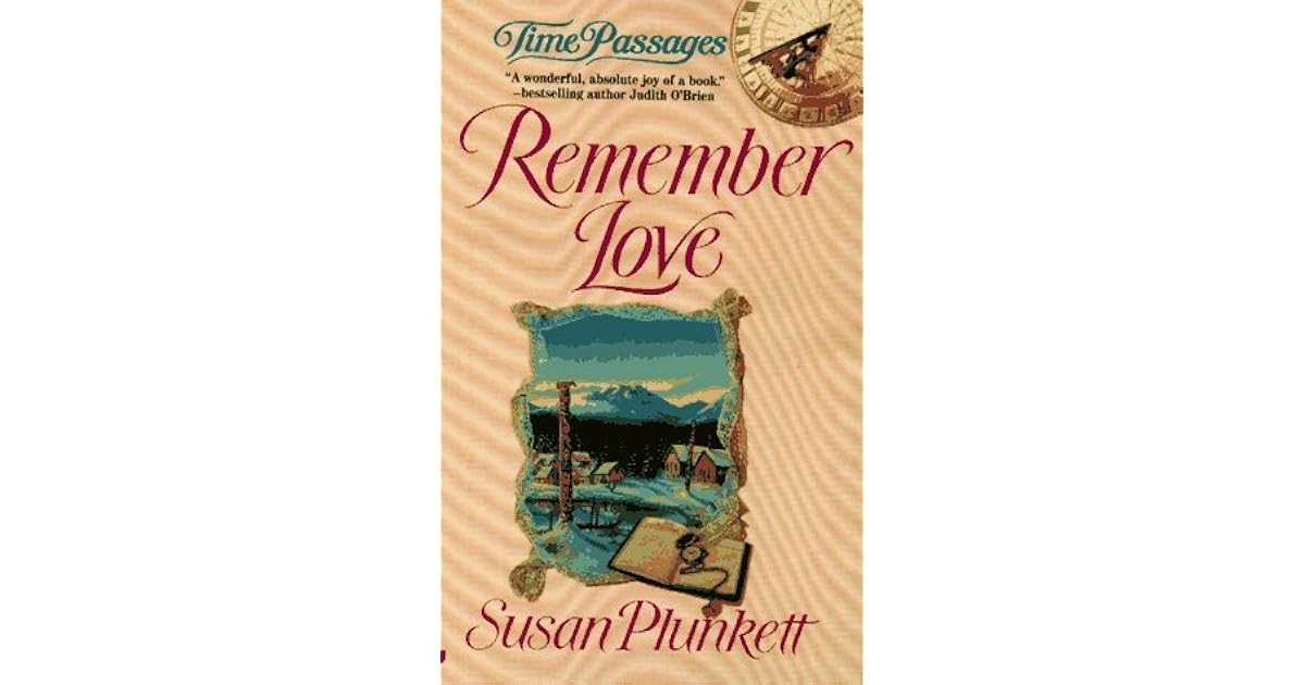 Remember Love by Susan Plunkett