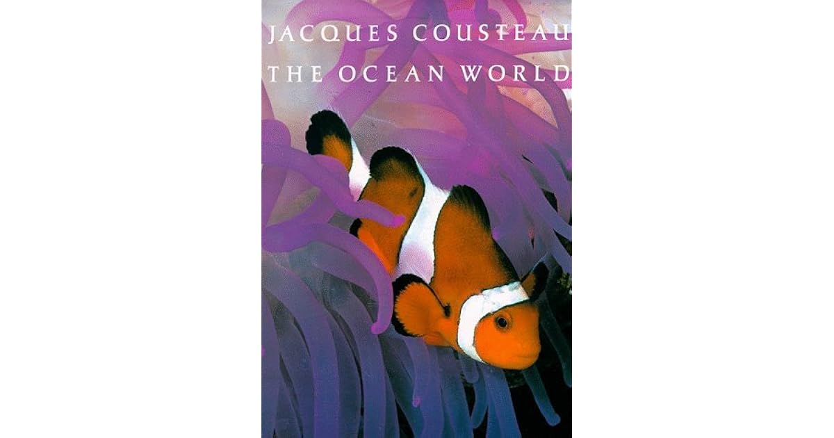 The Ocean World by Jacques-Yves Cousteau