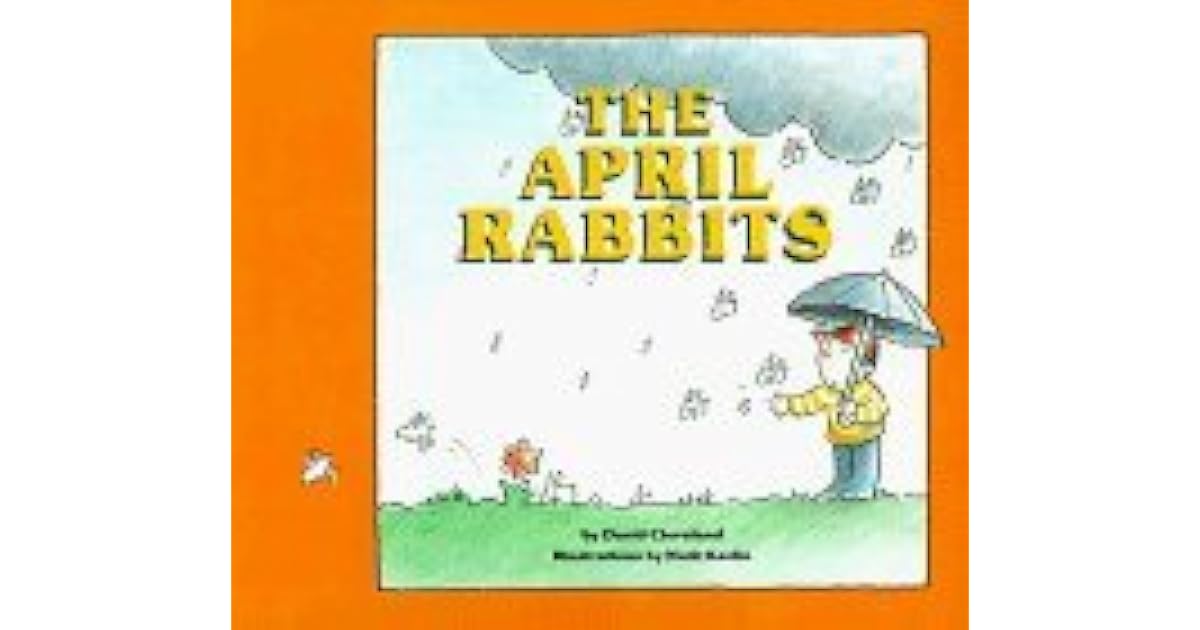 The April Rabbits by David Cleveland