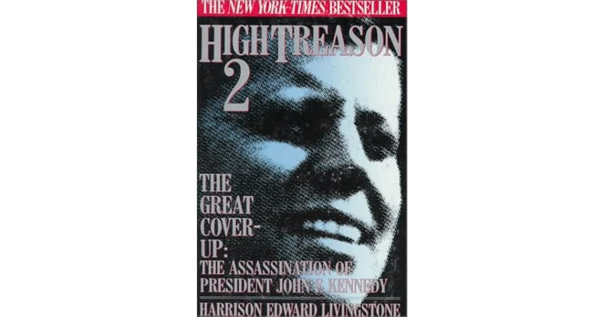 High Treason 2: The Great Cover-up: The Assassination of President John ...