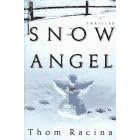 Snow Angel by Thom Racina — Reviews, Discussion, Bookclubs, Lists