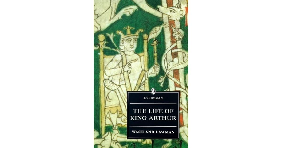 The Life of King Arthur by Wace