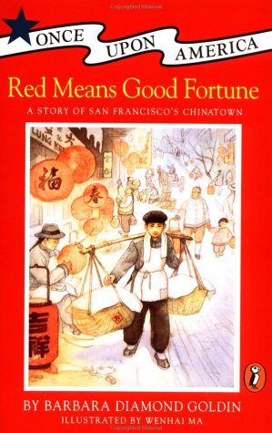 Red Means Good Fortune: A Story of San Francisco's Chinatown by Barbara ...