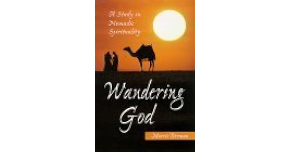 Wandering God: A Study in Nomadic Spirituality by Morris Berman