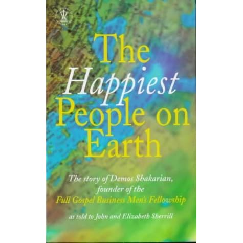 The Happiest People On Earth by Demos Shakarian — Reviews, Discussion ...
