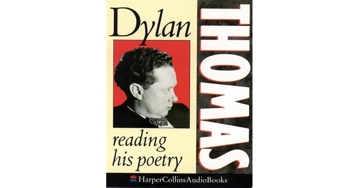Dylan Thomas Reading His Poetry by Dylan Thomas