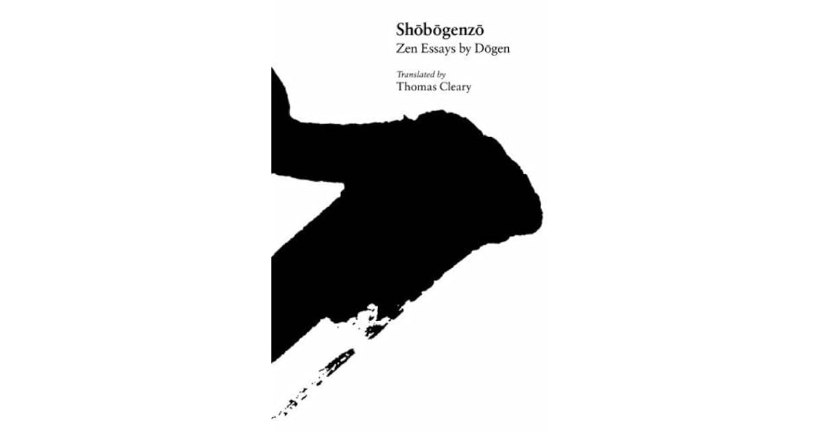 Shobogenzo: Zen Essays by Dogen by Dōgen