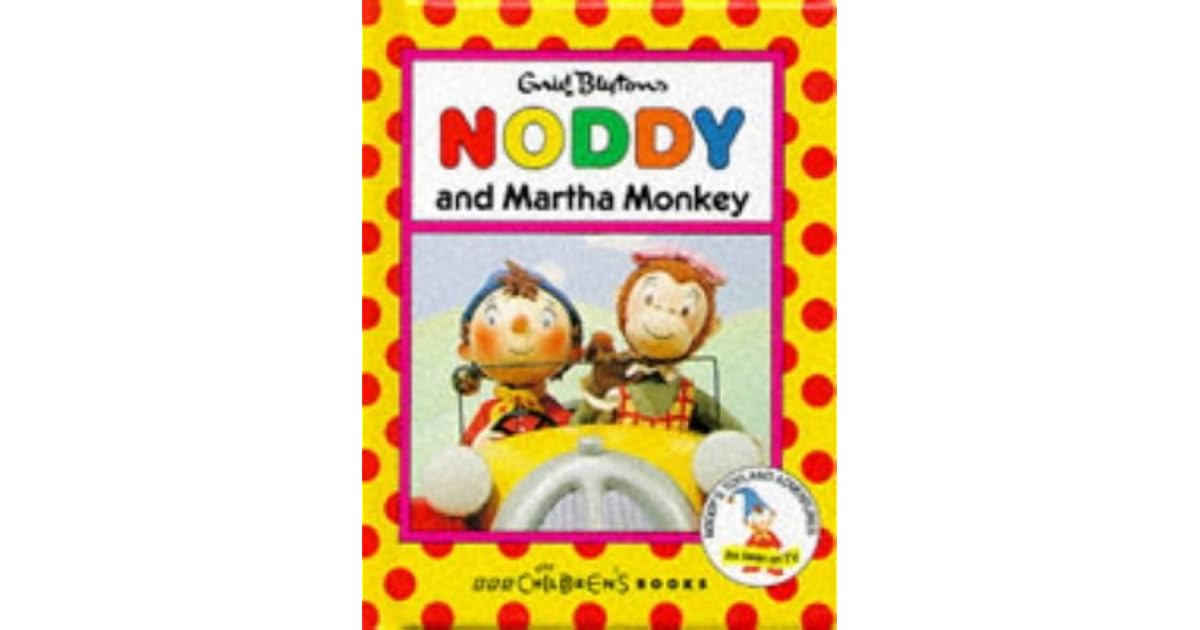 Noddy and Martha Monkey (Noddy Miniature Books) by Enid Blyton