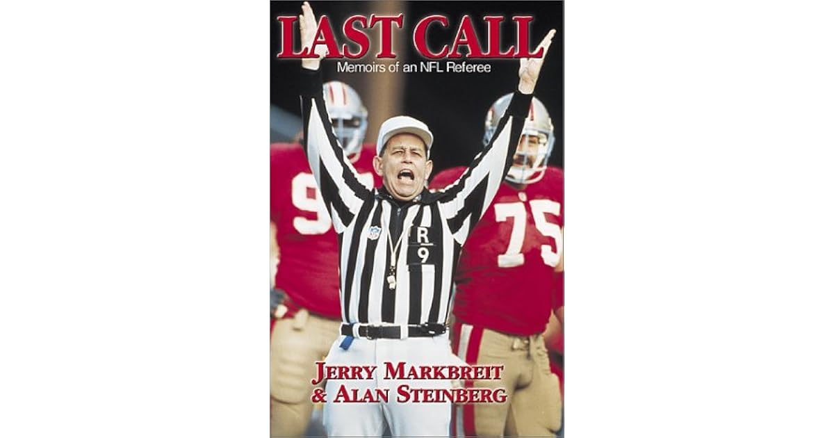 Last Call: Memoirs of an NFL Referee by Jerry Markbreit