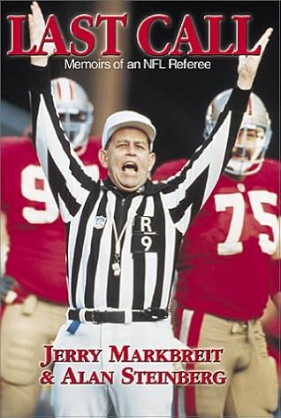 Last Call: Memoirs of an NFL Referee by Jerry Markbreit