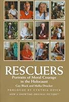 Rescuers: Portraits in Moral Courage in the Holocaust by Gay Block