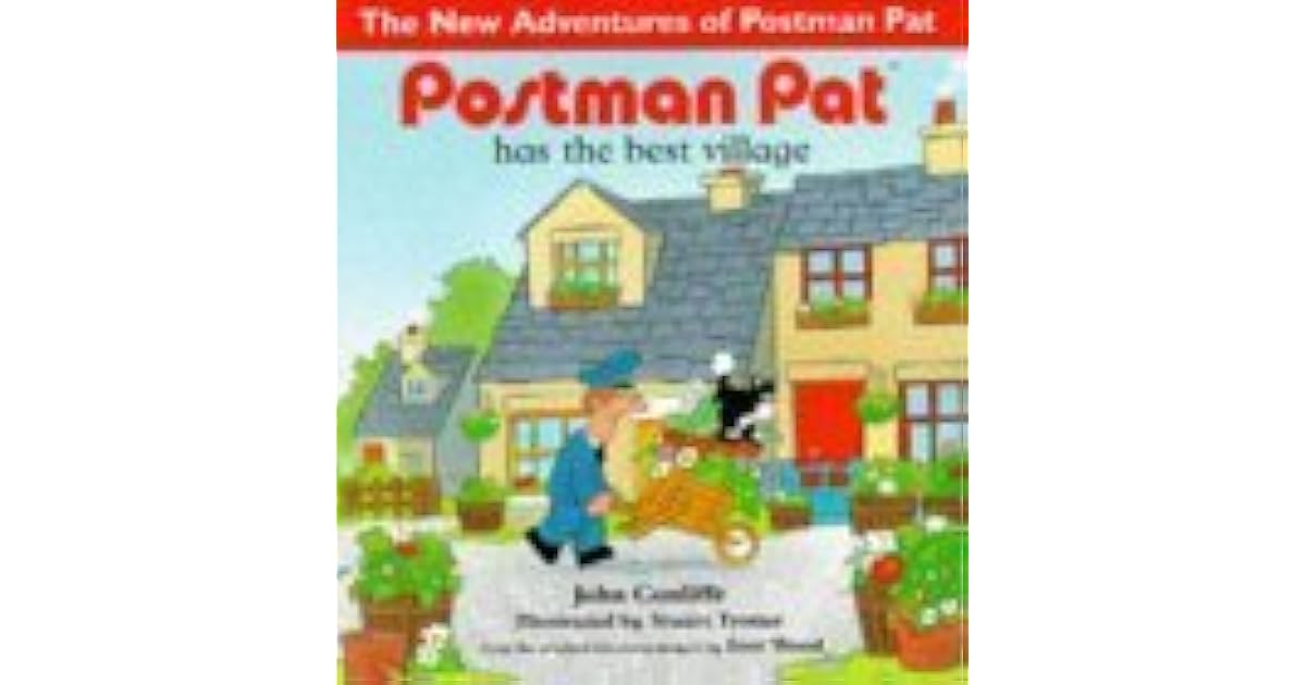 Postman Pat Has the Best Village by John Cunliffe