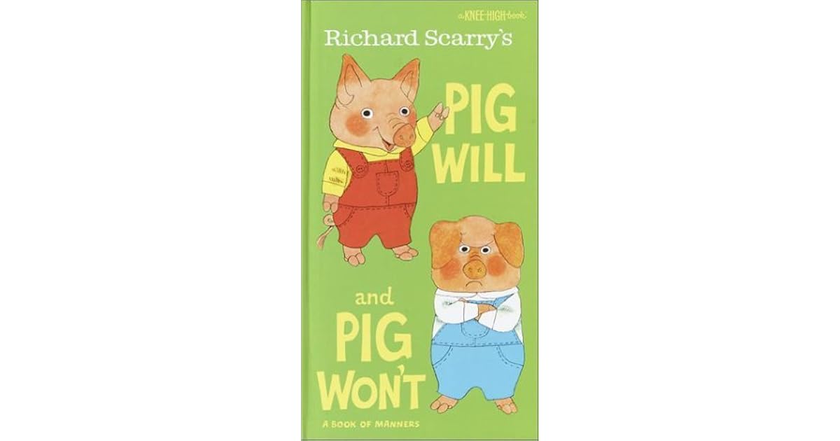Pig Will and Pig Won't by Richard Scarry