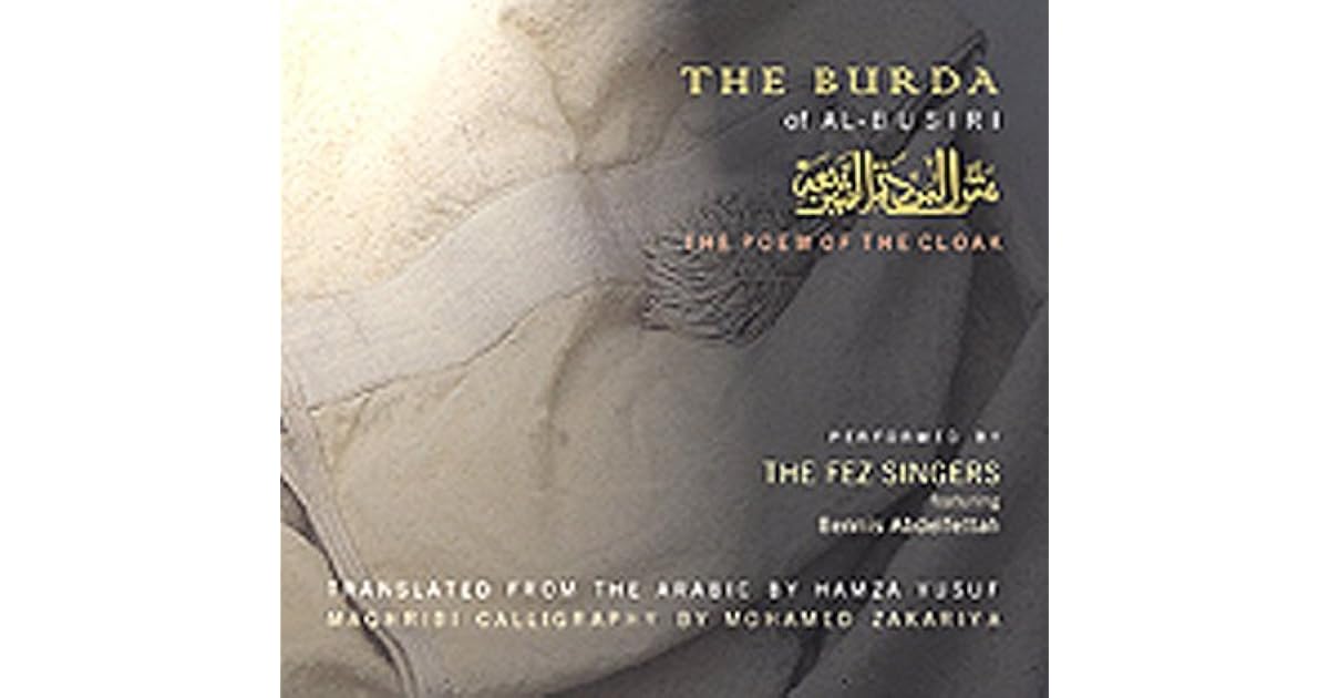 The Burda of al-Busiri: The Poem of the Cloak by Al-Busiri