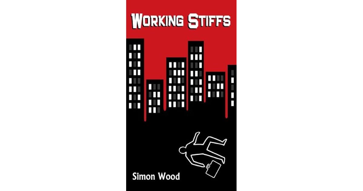 Working Stiffs by Simon Wood