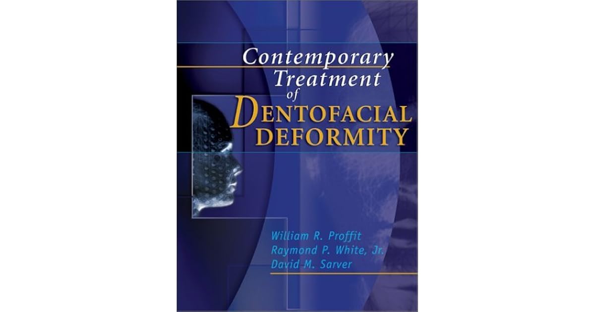 Contemporary Treatment of Dentofacial Deformity by William R. Profitt
