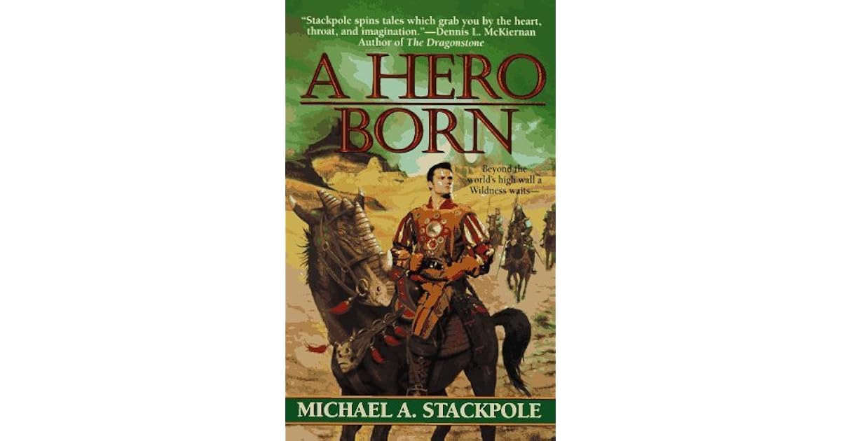 A Hero Born (Realms of Chaos, #1) by Michael A. Stackpole
