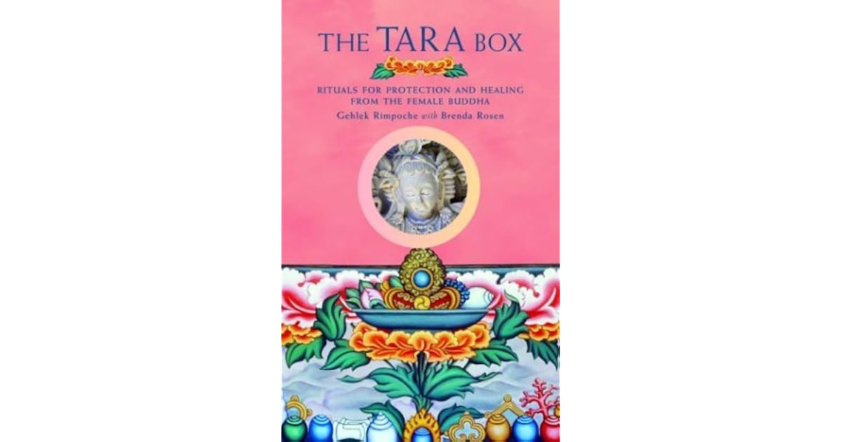 The Tara Box: Rituals for Protection and Healing from the Female Buddha ...