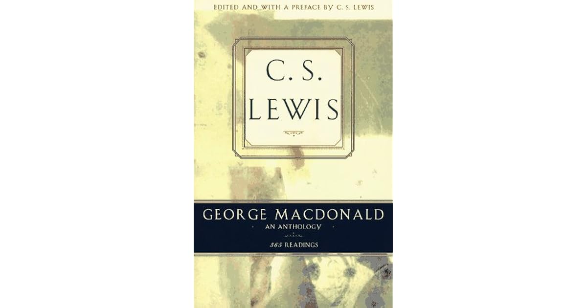 George MacDonald: An Anthology: 365 Readings by George MacDonald