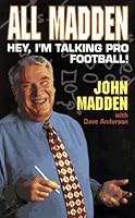 All Madden: Hey, I'm Talking Pro Football! by John Madden