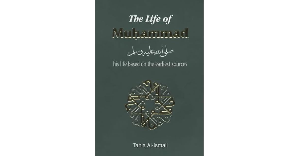 The Life of Muhammad by Tahia Al-Ismail