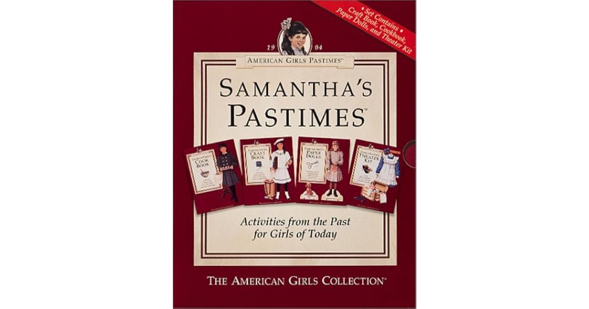 American Girls Pastimes: Samantha's Pastimes by American Girl