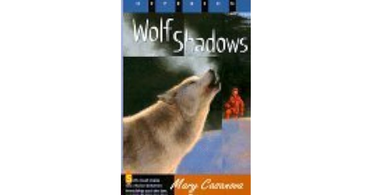 Wolf Shadows by Mary Casanova