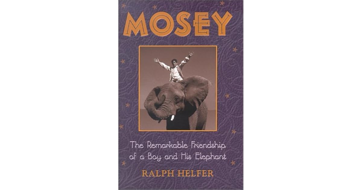 Mosey by Ralph Helfer
