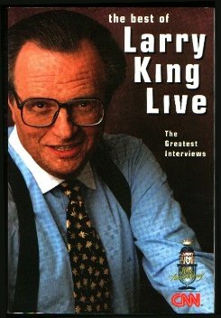The Best of Larry King Live: The Greatest Interviews by Larry King