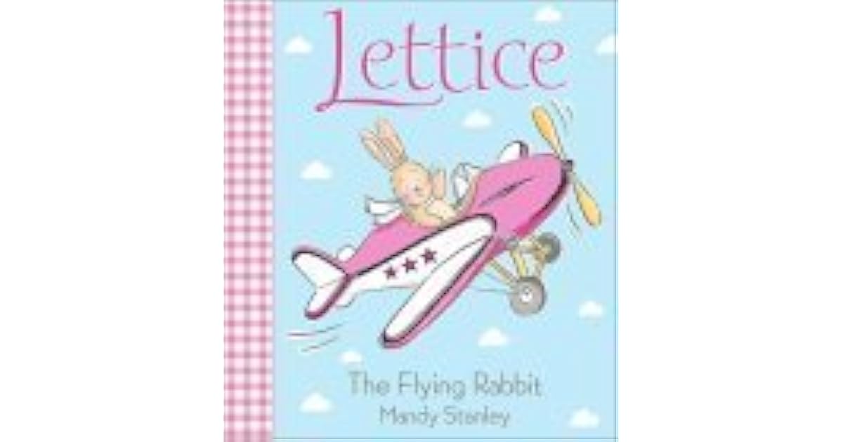 Lettice the Flying Rabbit by Mandy Stanley