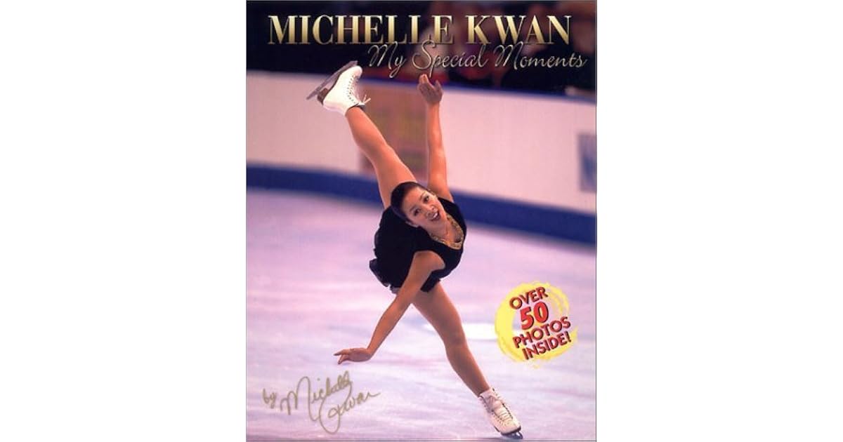 Michelle Kwan: My Special Moments by Michelle Kwan