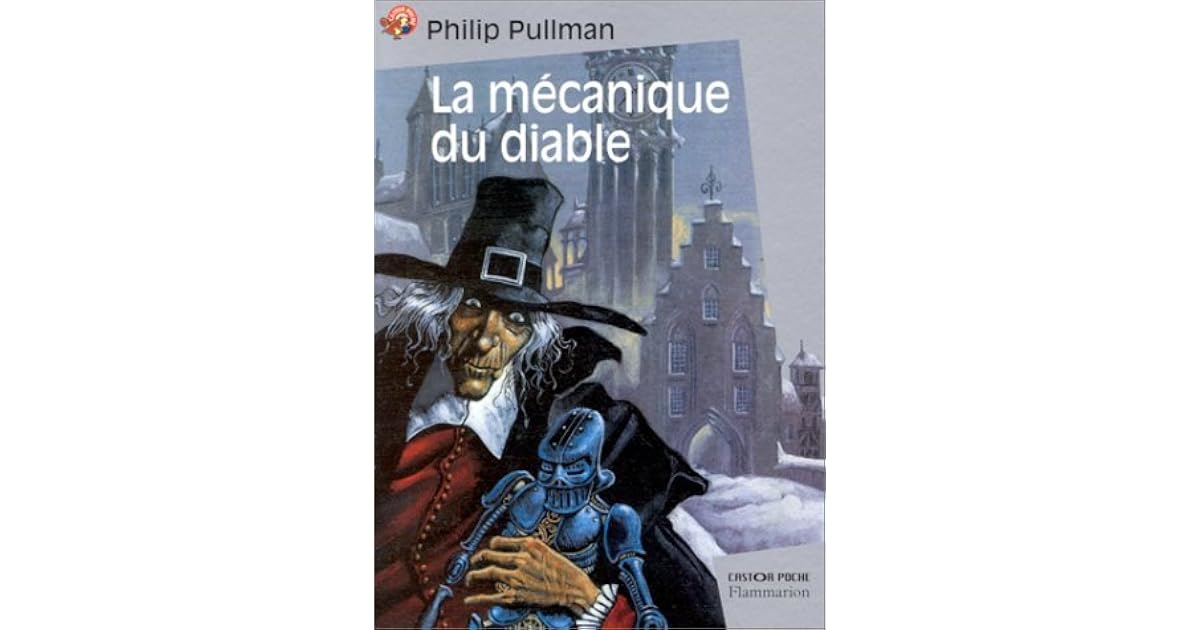 La Mécanique du diable by Philip Pullman