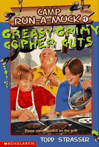 Greasy Grimy Gopher Guts by Todd Strasser
