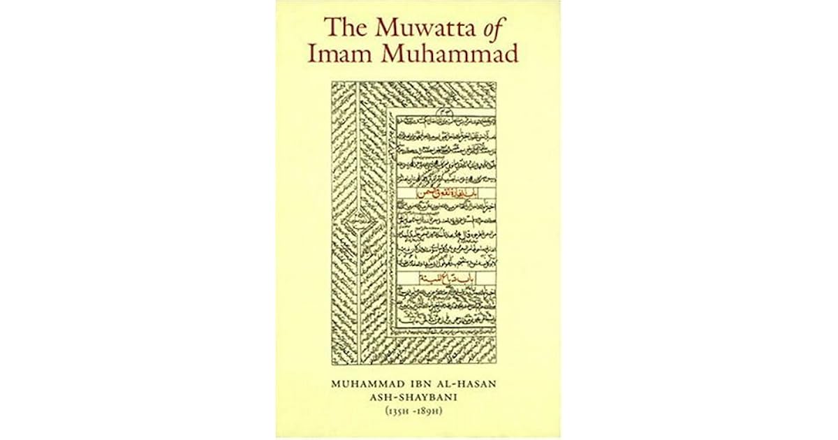 The Muwatta of Imam Muhammad by Malik Ibn Anas