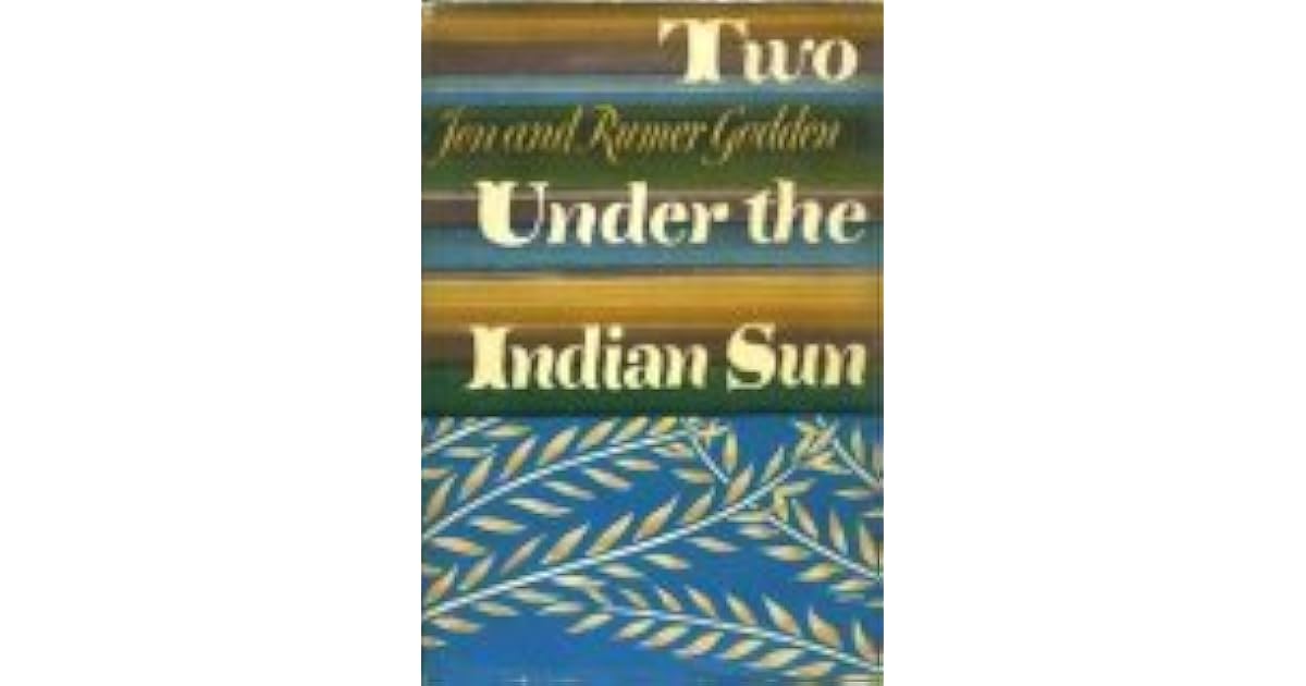 Two Under the Indian Sun by Jon Godden