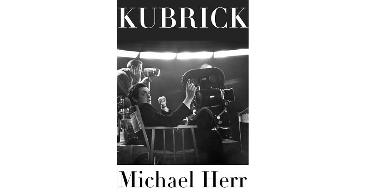 Kubrick by Michael Herr