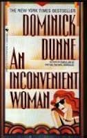 An Inconvenient Woman by Dominick Dunne