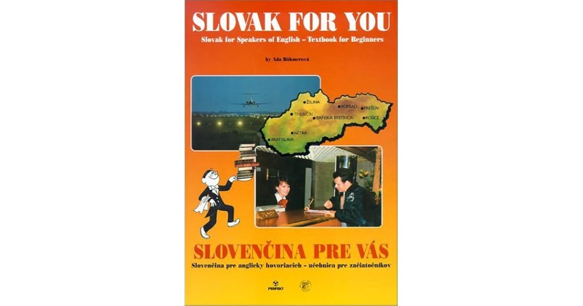 Slovak for You: Slovak for Speakers of English - Textbook for Beginners ...