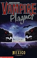 Mexico, 1850 (Vampire Plagues, #3) by Sebastian Rook