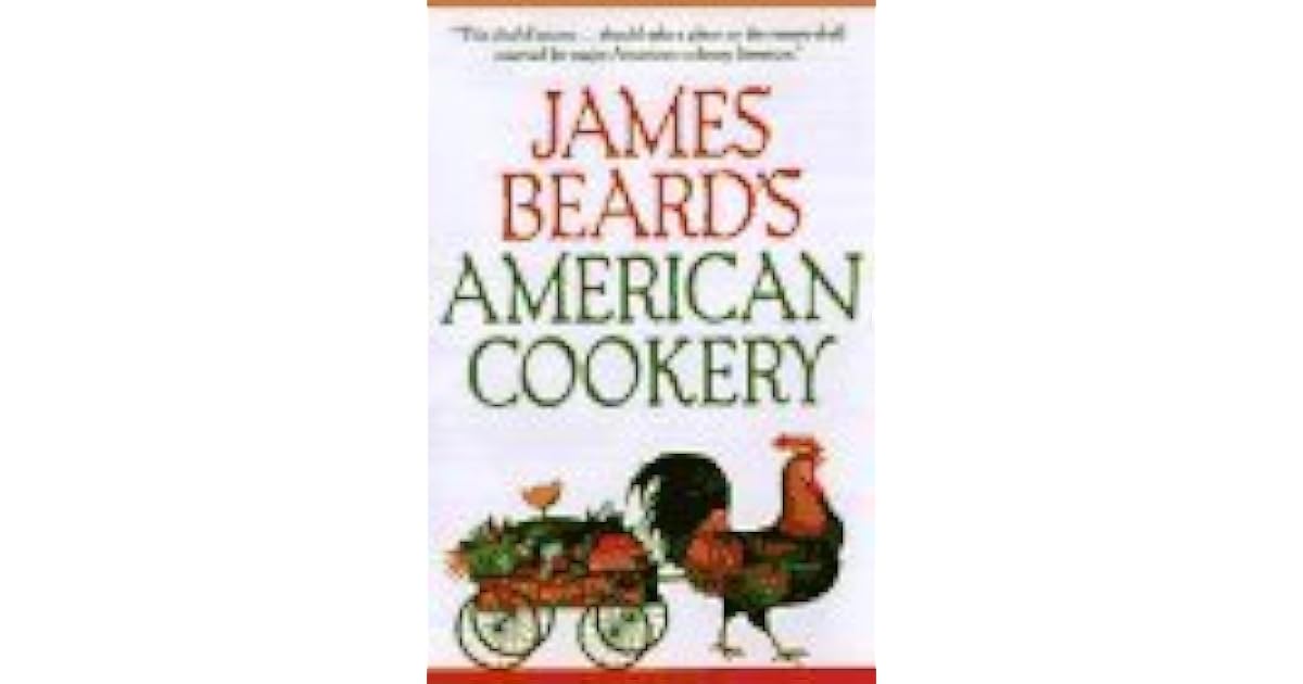 James Beard's American Cookery by James Beard
