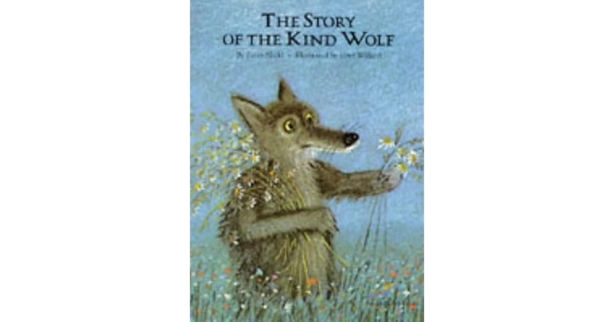 The Story of the Kind Wolf by Peter Nickl