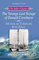 The Strange Last Voyage of Donald Crowhurst by Nicholas Tomalin