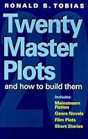 20 Master Plots: And How to Build Them by Ronald B. Tobias — Reviews ...