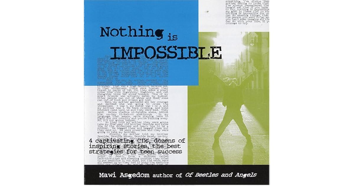 Nothing Is Impossible by Mawi Asgedom