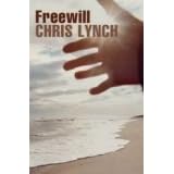 Freewill by Chris Lynch — Reviews, Discussion, Bookclubs, Lists
