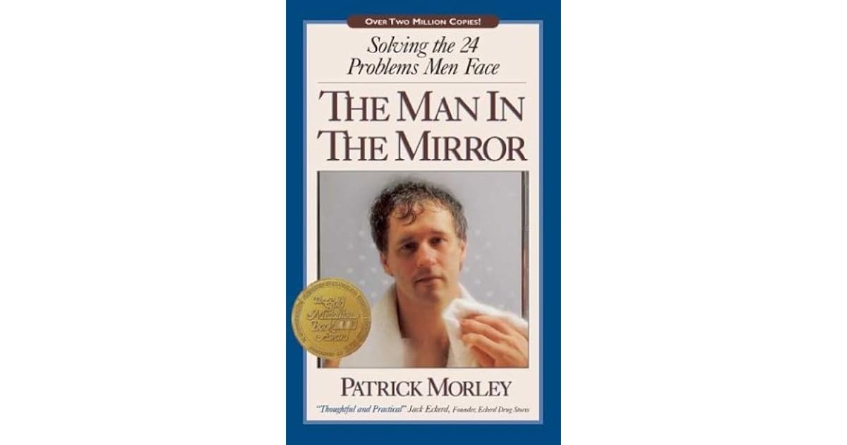 The Man in the Mirror by Patrick Morley