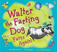 Walter The Farting Dog Farts Again by William Kotzwinkle