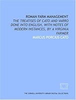 Cato and Varro: On Agriculture by Marcus Porcius Cato