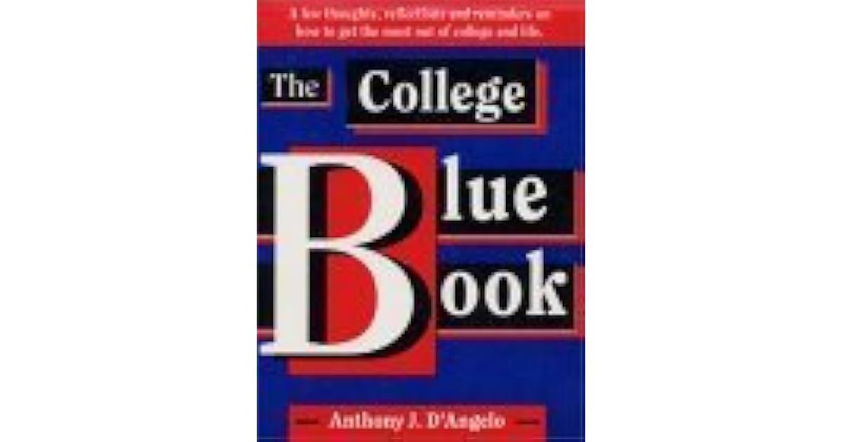 The College Blue Book: A Few Thoughts, Reflections & Reminders on How ...