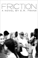 Friction by E.R. Frank